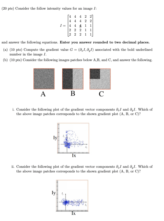 Solved (20 pts) Consider the follow intensity values for an | Chegg.com