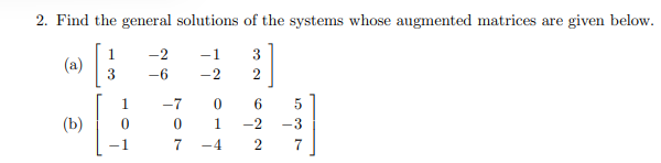 Solved 2. Find the general solutions of the systems whose | Chegg.com