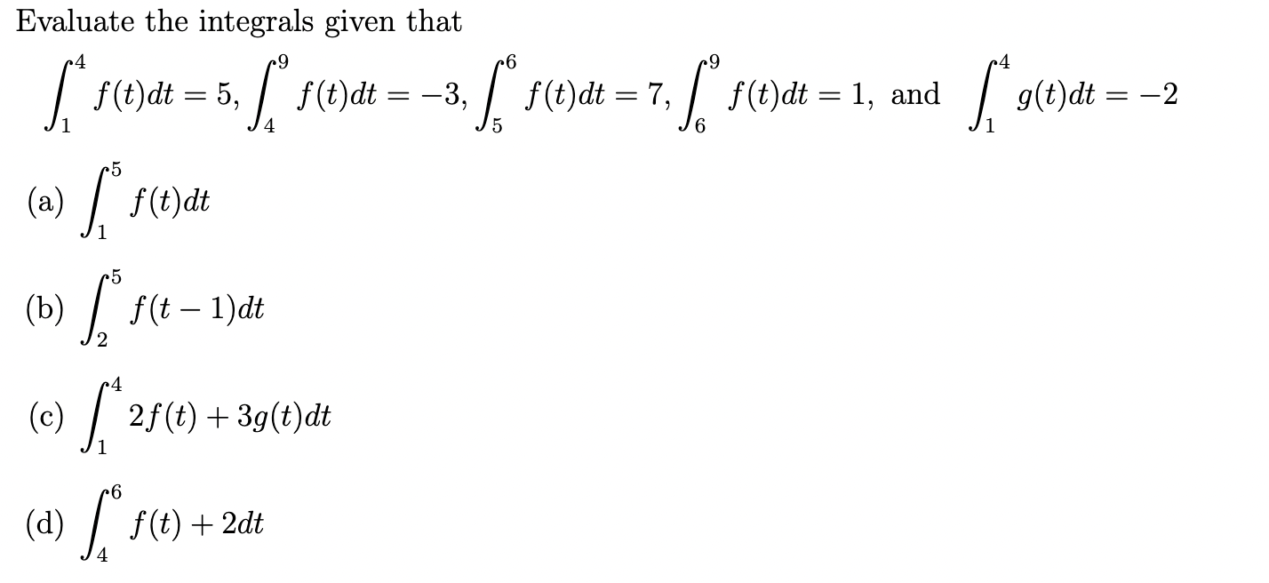 Solved Evaluate the integrals given that | Chegg.com