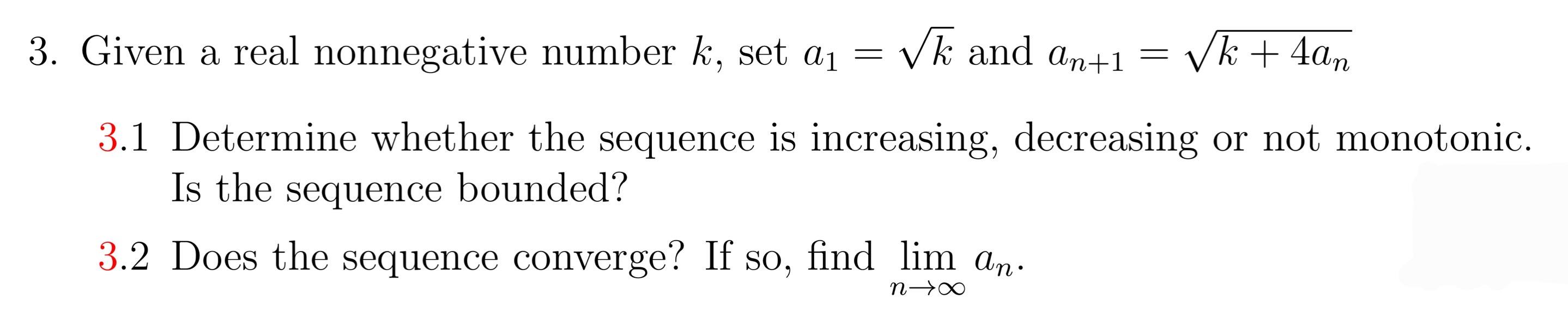 Solved 3. Given a real nonnegative number k, set ai k and | Chegg.com