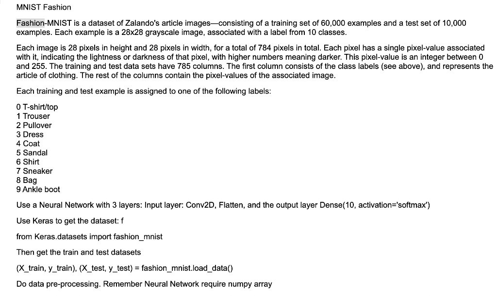 Solved Fashion-MNIST is a dataset of Zalando's article | Chegg.com