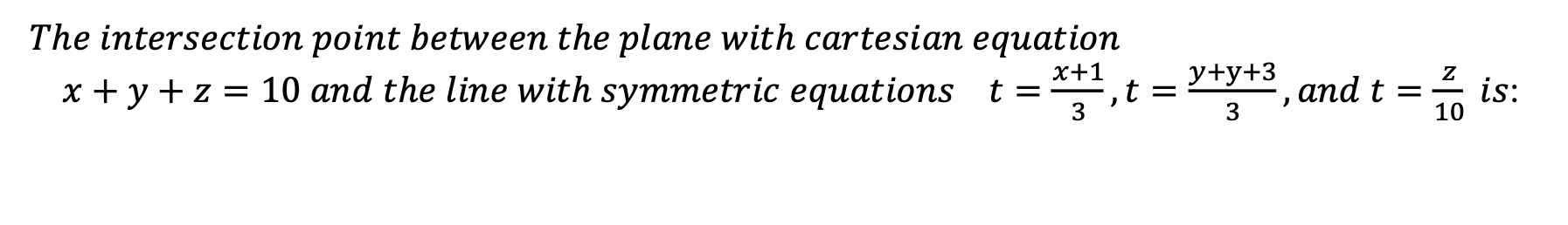 Solved The intersection point between the plane with | Chegg.com