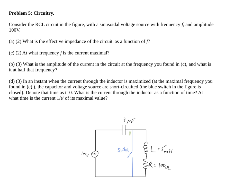 Solved Problem 5: Circuitry. Consider the RCL circuit in the | Chegg.com
