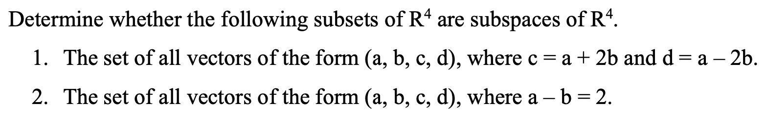 Solved Determine whether the following subsets of R4 are | Chegg.com