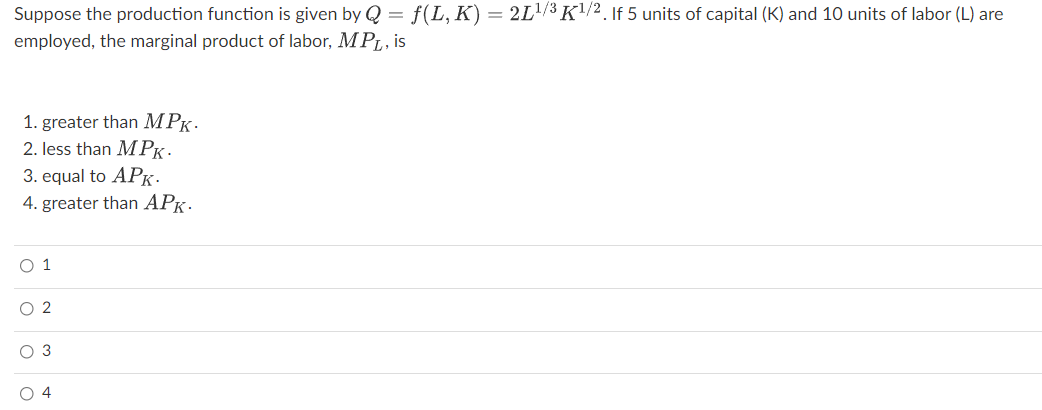 Solved ) = Suppose the production function is given by Q = | Chegg.com
