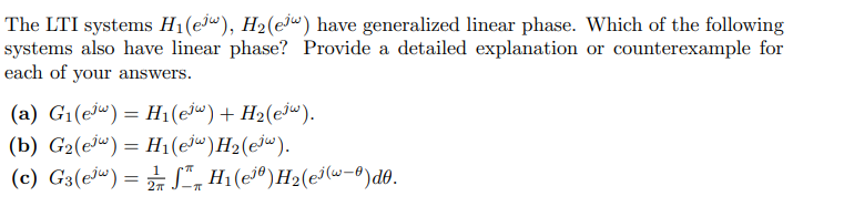 Solved The LTI systems H1(ejω),H2(ejω) have generalized | Chegg.com
