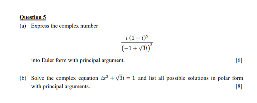 Solved Question 5 (a) Express the complex number i (1 - i) | Chegg.com
