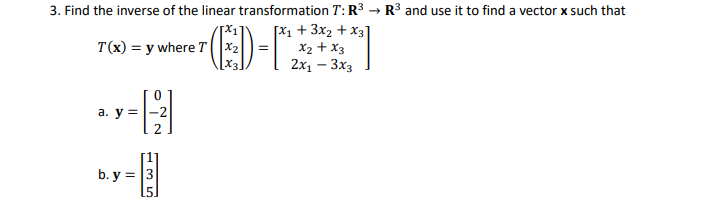 Solved 3. Find the inverse of the linear transformation | Chegg.com