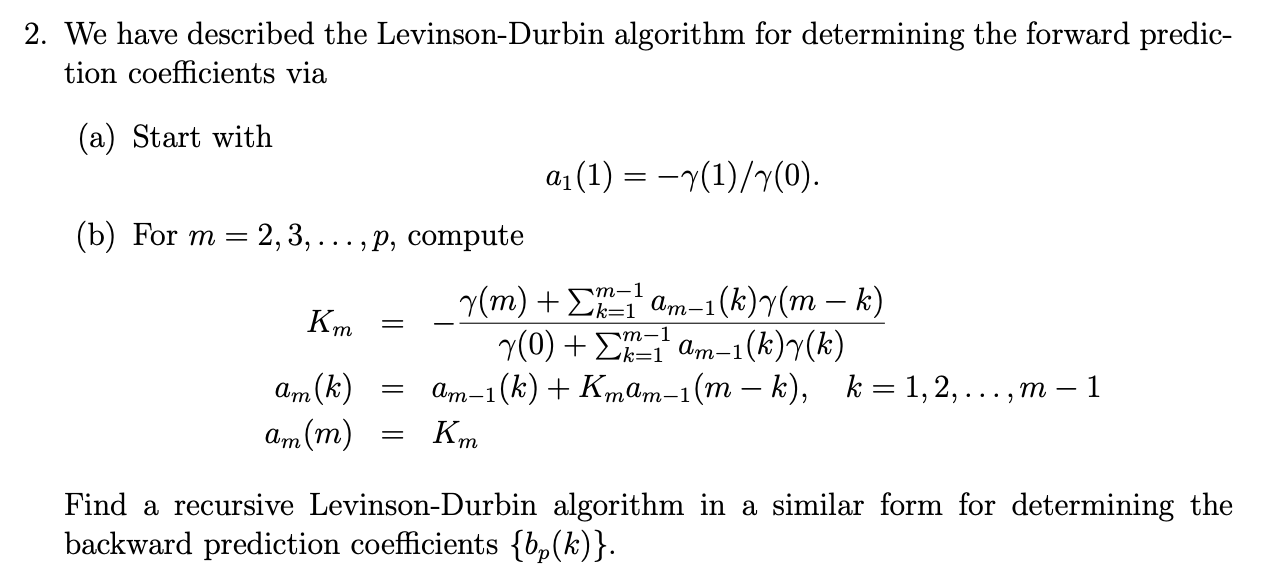 2. We have described the Levinson-Durbin algorithm | Chegg.com