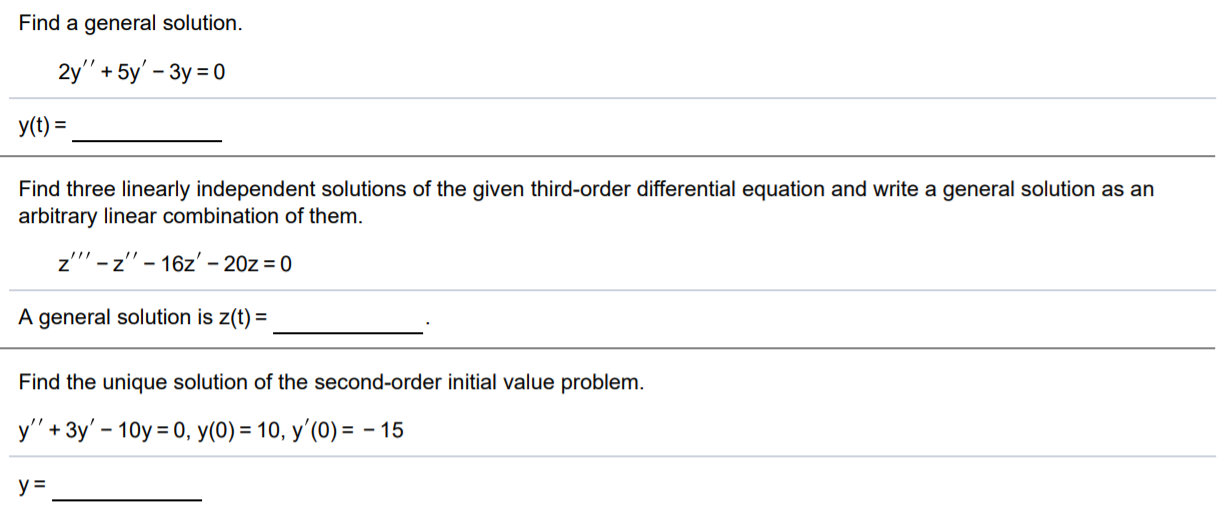 Solved Find a general solution. 2y'' + 5y' – 3y = 0 y(t) = | Chegg.com