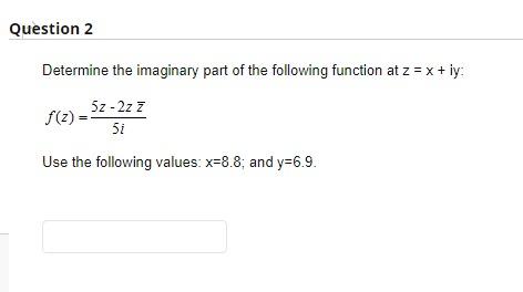 Solved Determine the imaginary part of the following | Chegg.com