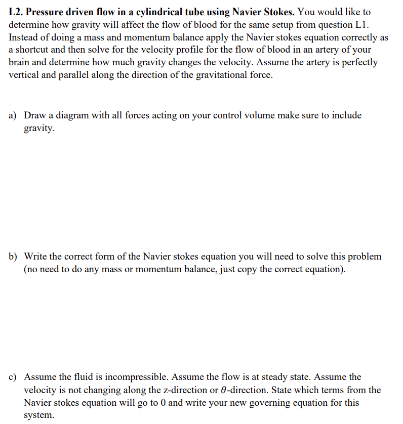 Solved L2. Pressure driven flow in a cylindrical tube using | Chegg.com