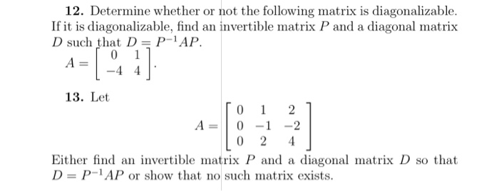 Solved 12. Determine whether or not the following matrix is | Chegg.com
