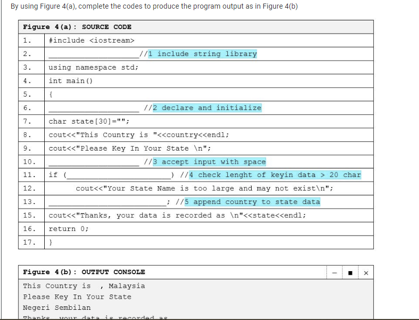 Solved By using Figure 4(a), complete the codes to produce | Chegg.com