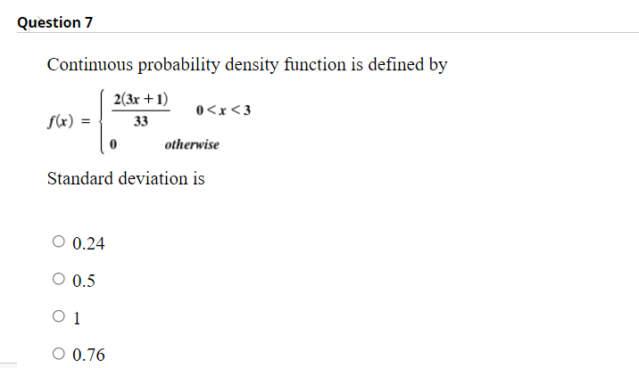 Solved Question 7 Continuous probability density function is | Chegg.com