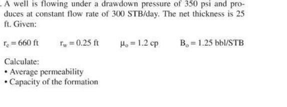Solved A well is flowing under a drawdown pressure of 350 | Chegg.com