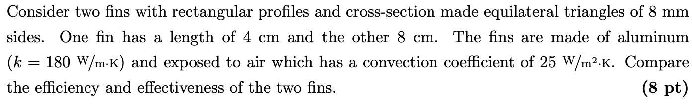 Solved Consider two fins with rectangular profiles and | Chegg.com