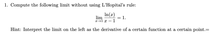 Solved 1. Compute the following limit without using | Chegg.com