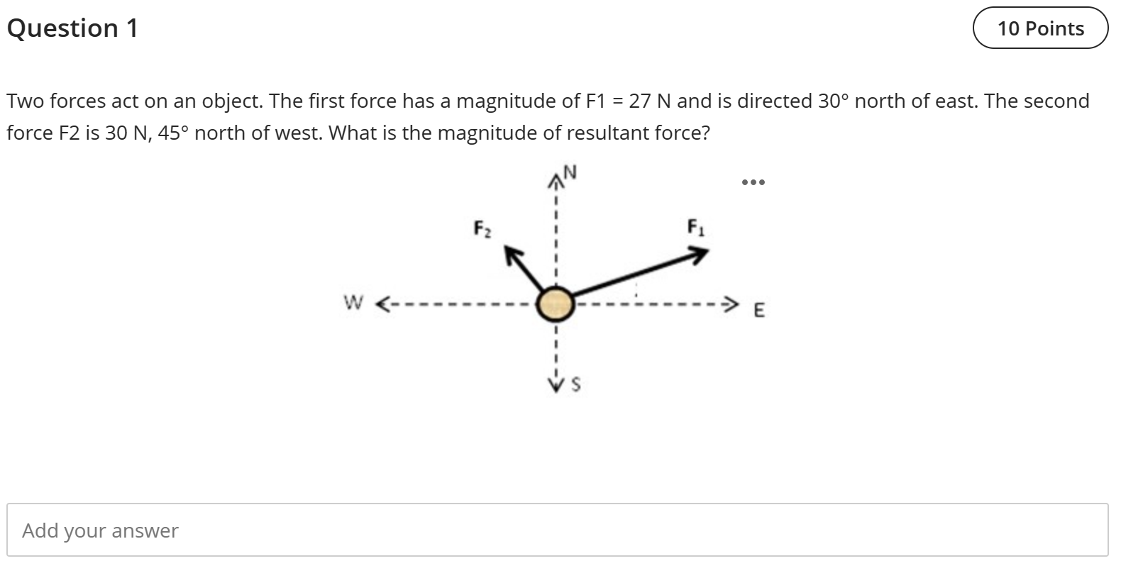 Solved Two Forces Act On An Object The First Force Has A