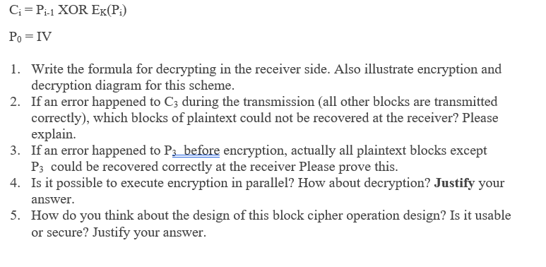 Solved Ci=Pi-1 ﻿XOR EK(Pi)P0=IVWrite the formula for | Chegg.com