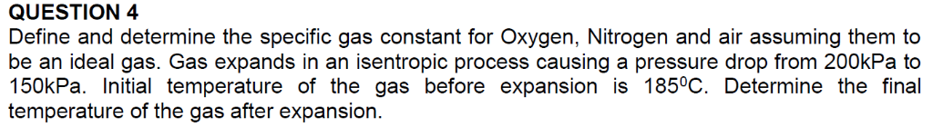 Solved QUESTION 4 Define and determine the specific gas | Chegg.com