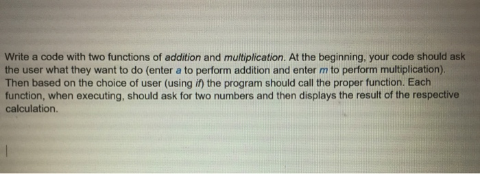 Solved Write a code with two functions of addition and | Chegg.com