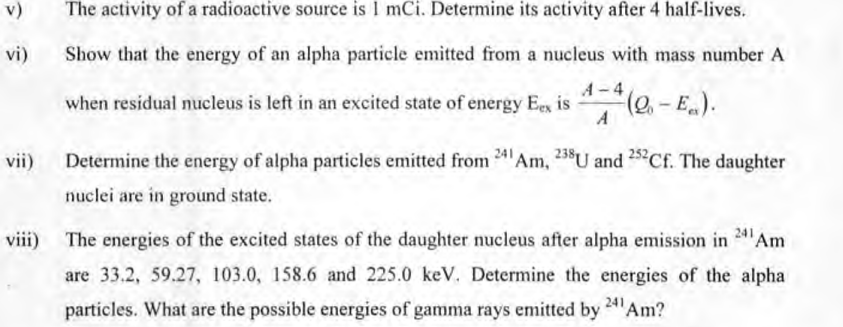 Solved vi) Show that the energy of an alpha particle emitted | Chegg.com