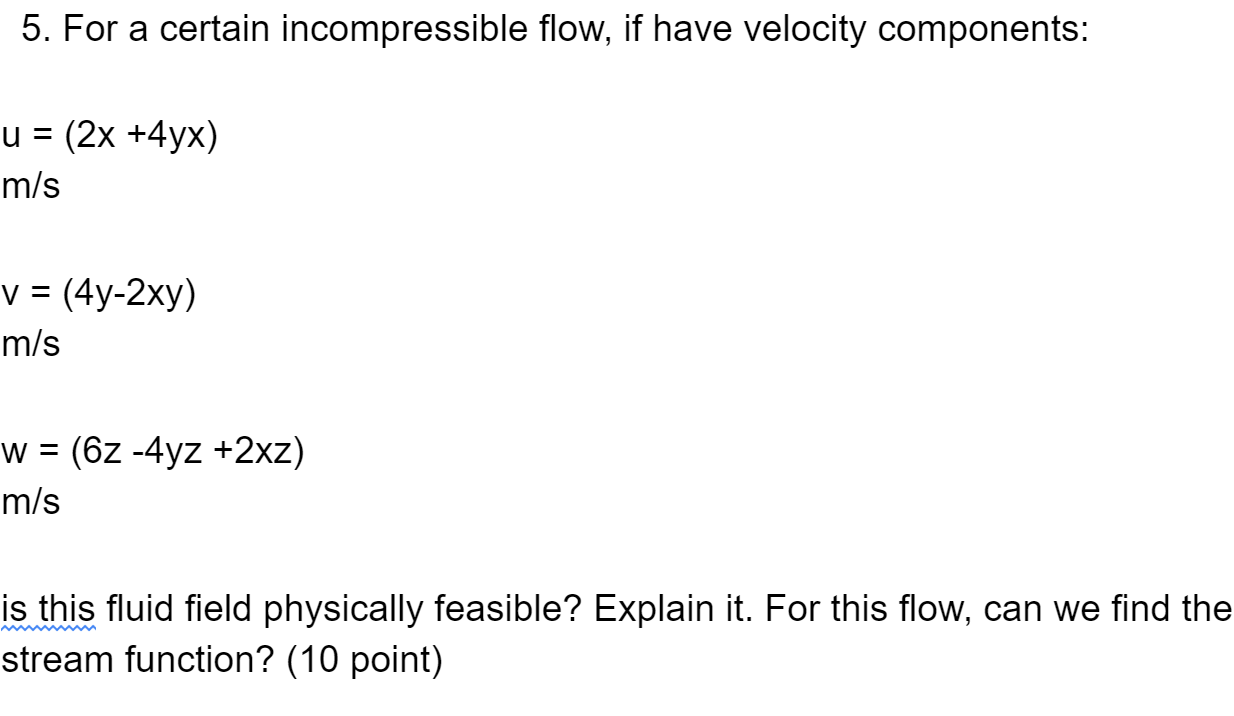 Solved 5. For a certain incompressible flow, if have | Chegg.com