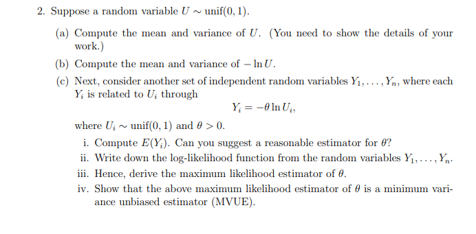 Solved 2. Suppose a random variable U unif(0,1). (a) Compute | Chegg.com