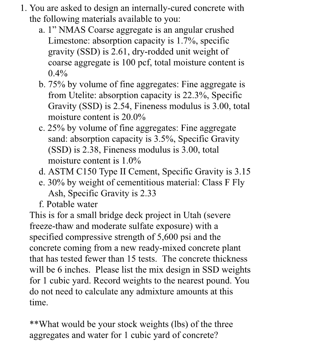 Solved 1. You are asked to design an internally-cured | Chegg.com