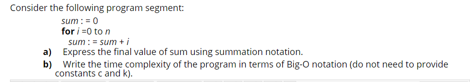 Solved Consider the following program segment: sum : = 0 for | Chegg.com