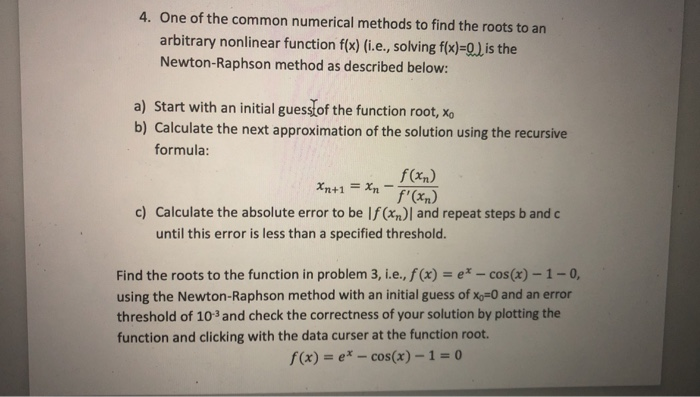 Solved One of the common numerical methods to find the roots | Chegg.com