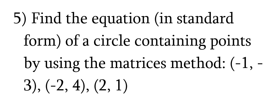 Solved 5) Find the equation (in standard form) of a circle | Chegg.com