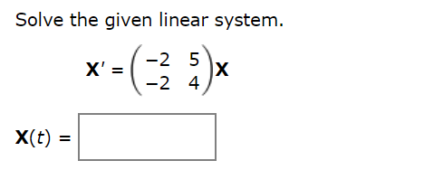 Solved Solve the given linear system. X(t) = | Chegg.com