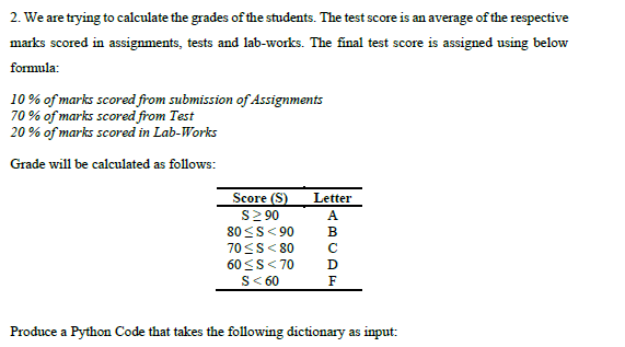 Solved 2. We are trying to calculate the grades of the | Chegg.com
