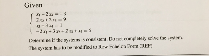 Solved Given 2x2 +2x3=9 Determine if the systems is | Chegg.com