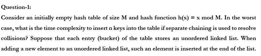 Solved Question-1: Consider an initially empty hash table of | Chegg.com