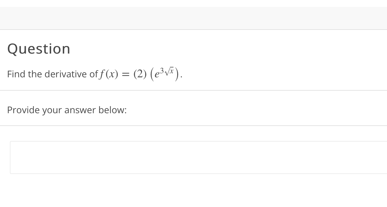 Solved Find the derivative of f(x)=(2)(e3x) Provide your | Chegg.com