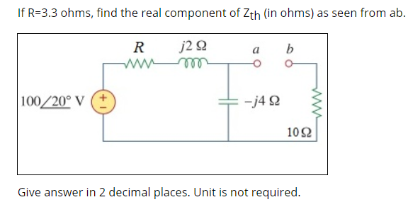 Solved If R=3.3 ohms, find the real component of Zth (in | Chegg.com