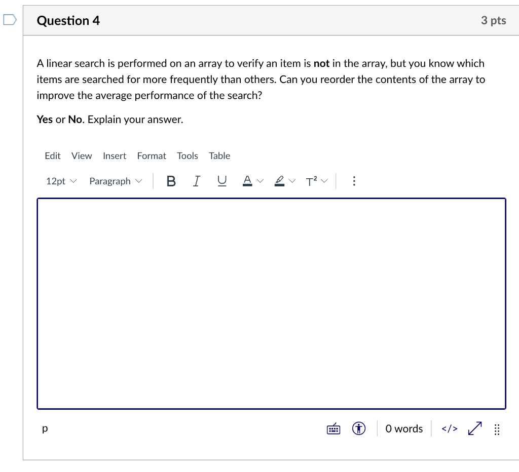 Solved Question 4 3 pts A linear search is performed on an | Chegg.com
