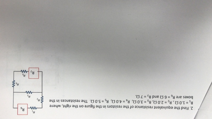 Solved R6 2. Find the equivalent resistance of the resistors | Chegg.com