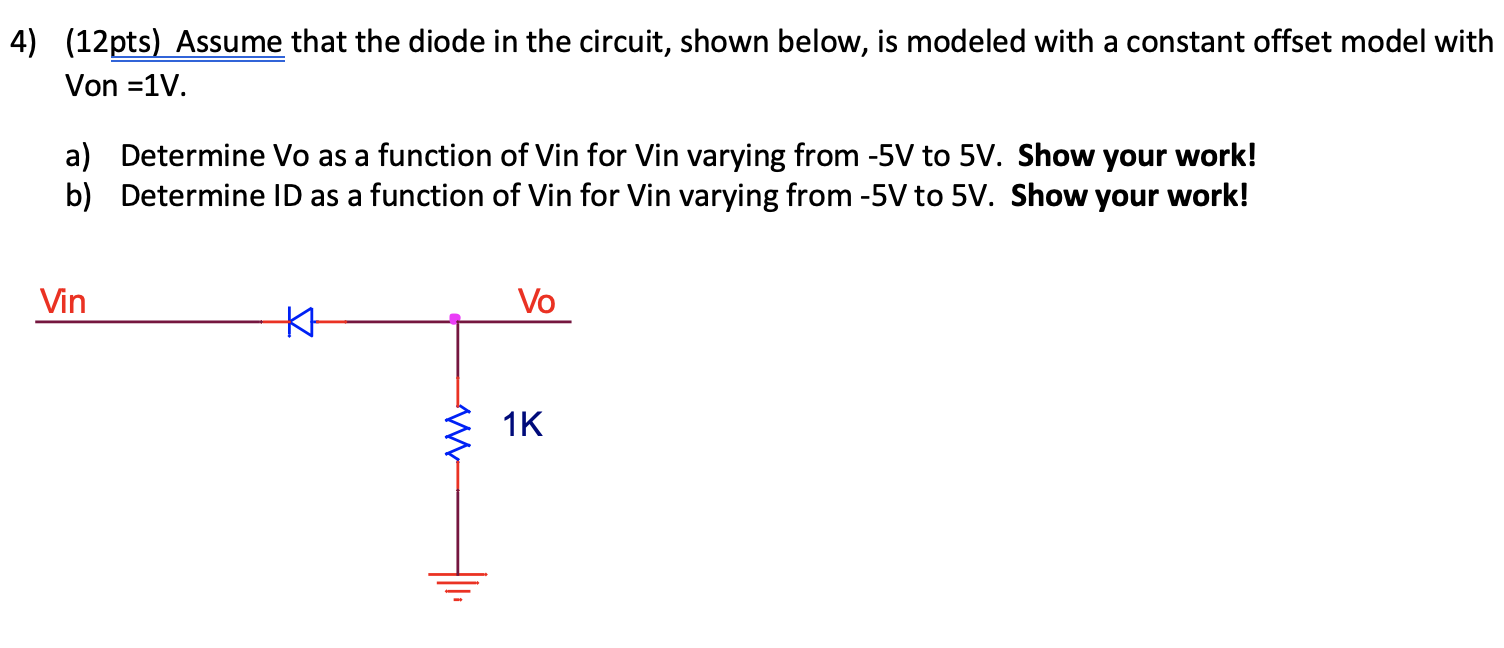 Solved 4) (12pts) Assume that the diode in the circuit, | Chegg.com