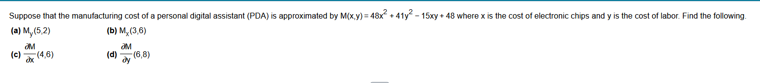 Solved (a) My(5,2) (b) MX(3,6) (c) ∂x∂M(4,6) (d) ∂y∂M(6,8) | Chegg.com