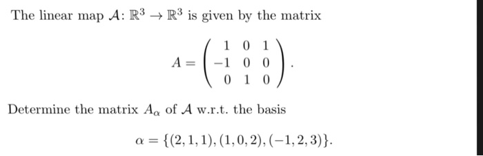 Solved The linear map A: R3 R3 is given by the matrix A-1 0 | Chegg.com