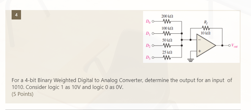 Solved 200 k Ꭰ0 Ꮕ R w 10 ΚΩ 100 ΚΩ DAM 50 ΚΩ D2 w 25 ΚΩ Do | Chegg.com