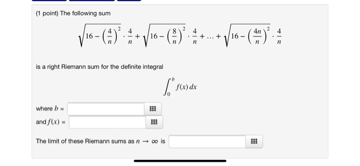 Solved (1 point) The following sum 812 4 is a right Riemann | Chegg.com