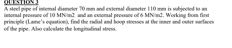 Solved QUESTION 3 ﻿A steel pipe of internal diameter 70 ﻿mm | Chegg.com