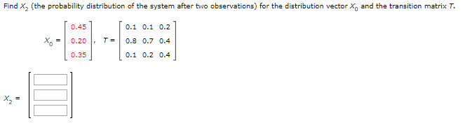 Solved Find X2 (the probability distribution of the system | Chegg.com