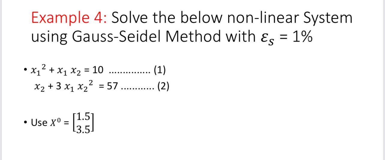 Solved Example 4: Solve the below non-linear System using | Chegg.com