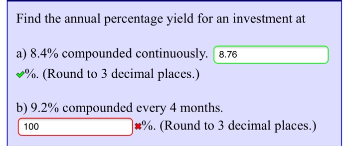 Solved Find the annual percentage yield for an investment at | Chegg.com